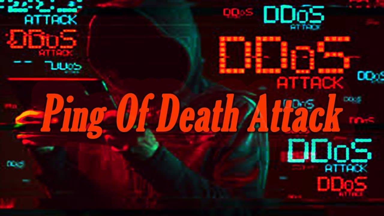 Ping of death là gì? Cách phát hiện và phòng tránh tấn công