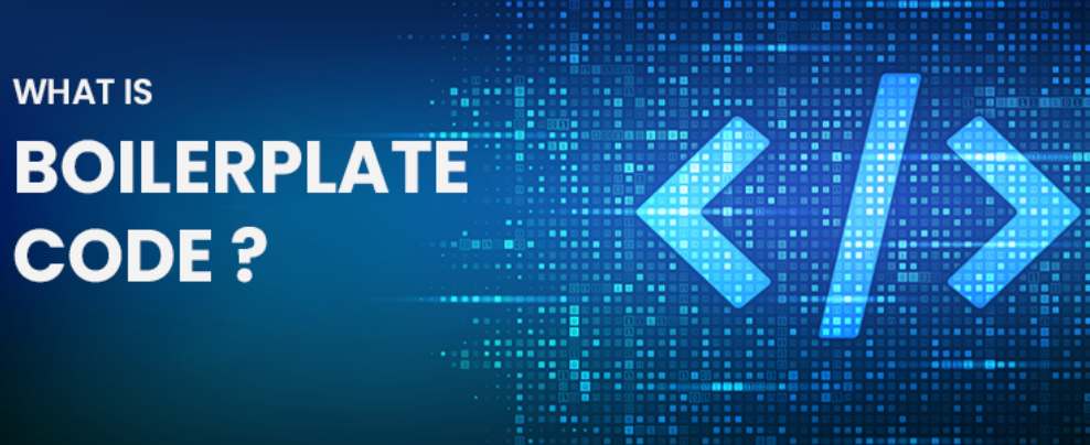 Boilerplate code là gì? Những ứng dụng của boilerplate code