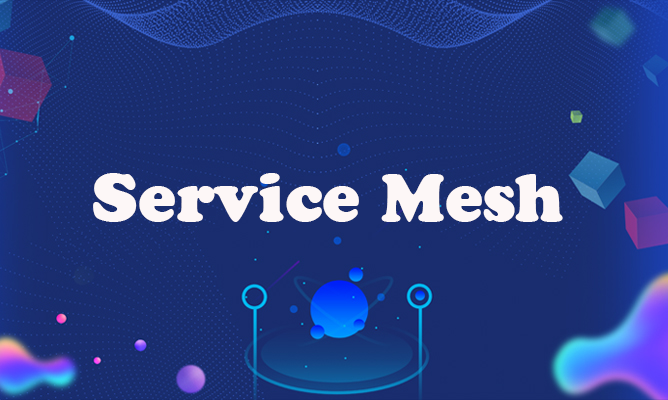 Service mesh là gì? Tính năng và cách service mesh hoạt động