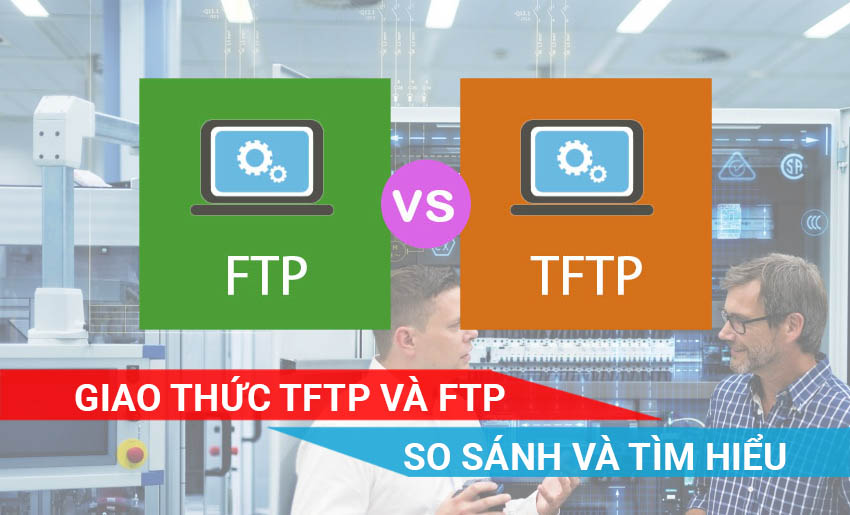 TFTP là gì? Hướng dẫn cách sử dụng TFTP Client trong Windows chi tiết