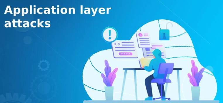 Application Layer Attacks là gì? Cần làm gì khi bị tấn công lớp ứng dụng?